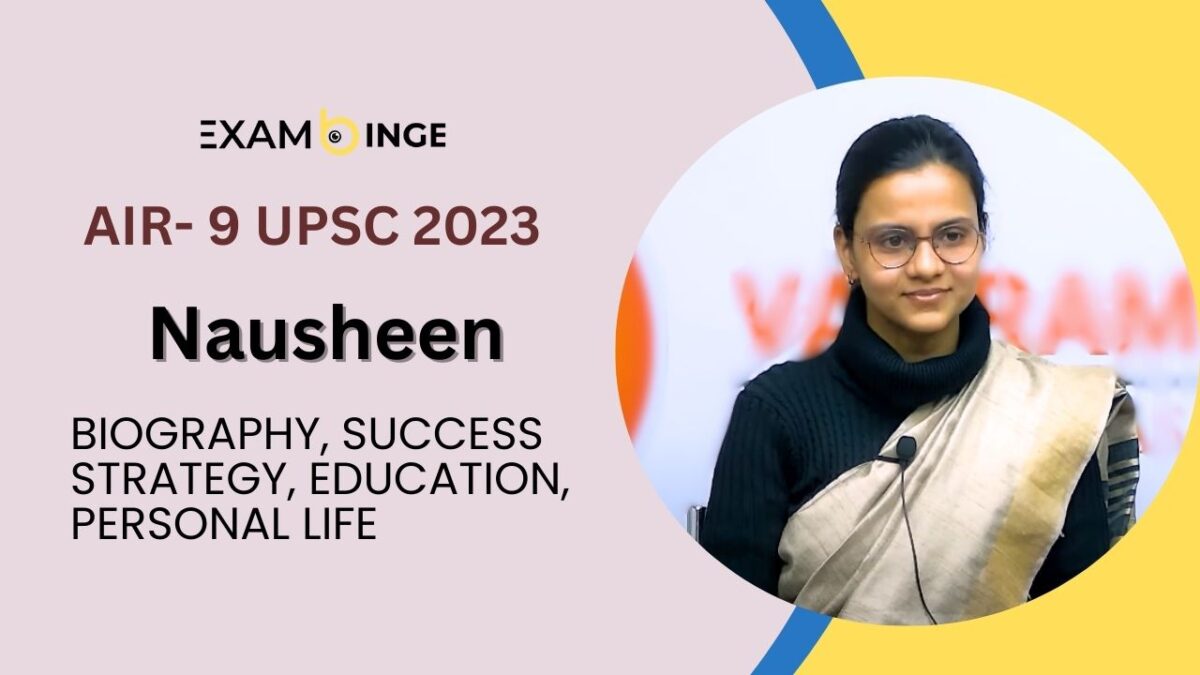Nausheen UPSC 2024 (AIR-9), Biography, Education, Age