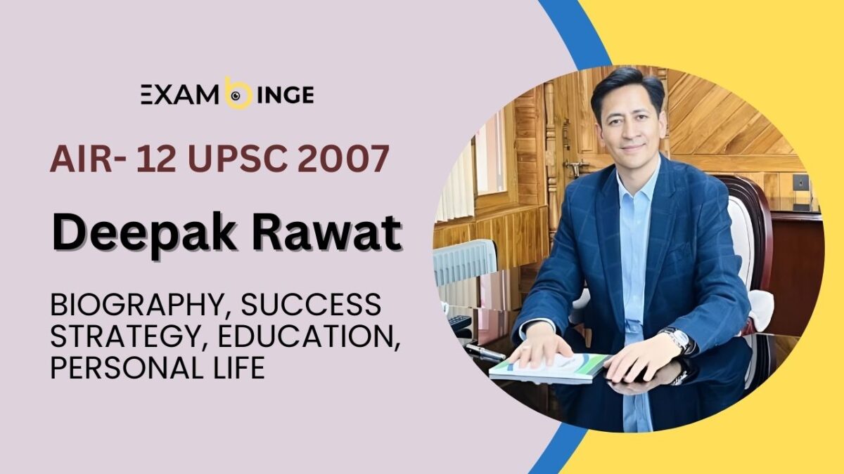 Deepak Rawat IAS (AIR12) UPSC 2007- Biography, Wife, Posting