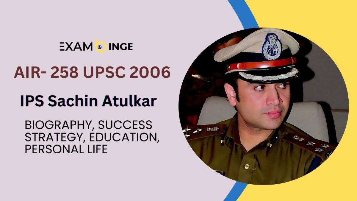 Sachin Atulkar IPS: UPSC Topper 2006- Bio, Education, Fitness